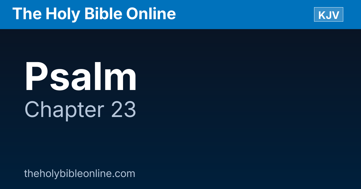 Psalm 23 Kjv The Holy Bible Online